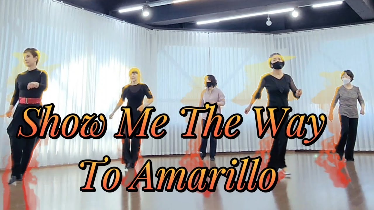 Show Me The Way To Amarillo Level:Intermediate/JOINLINEDANCE - YouTube