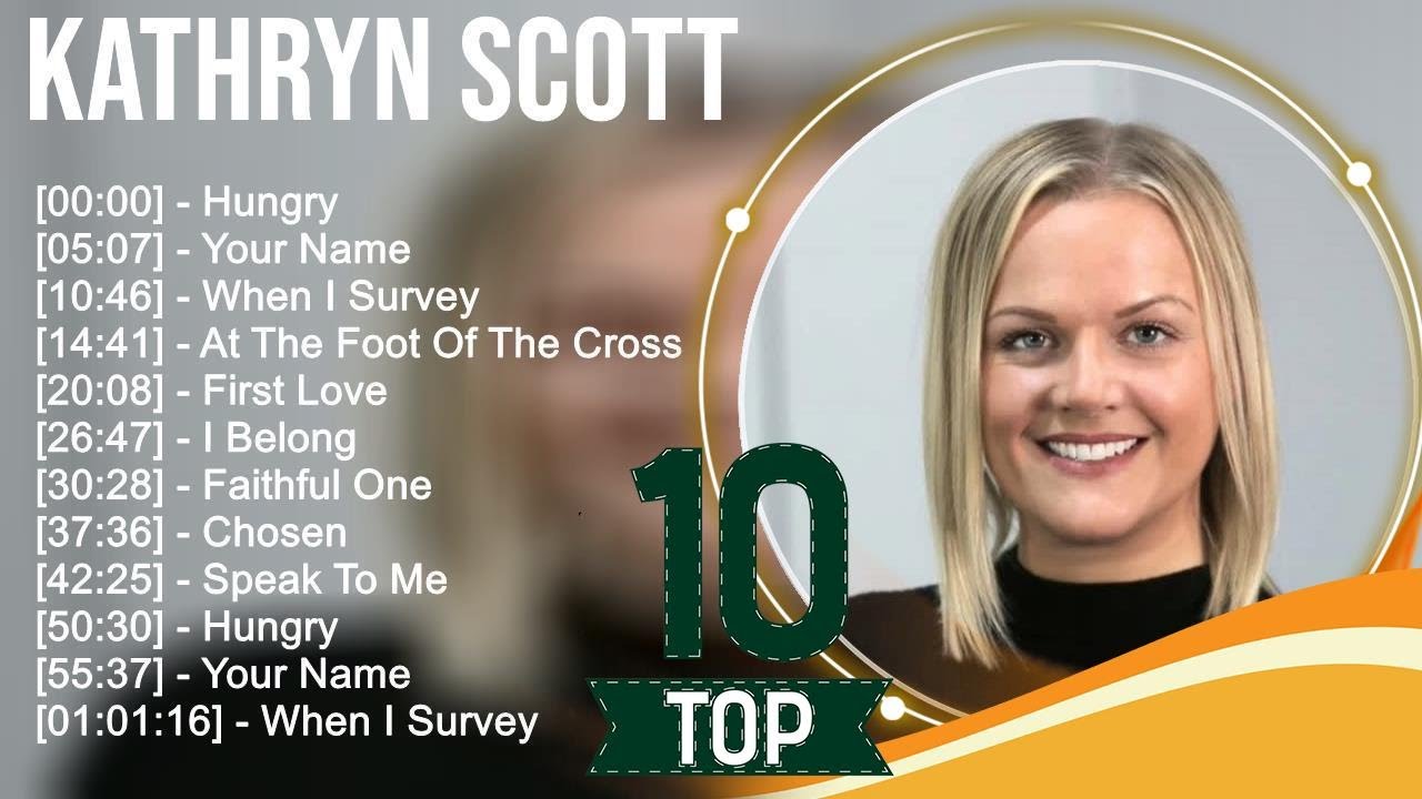K a t h r y n S c o t t Greatest Hits ~ Top Christians and Worship ...