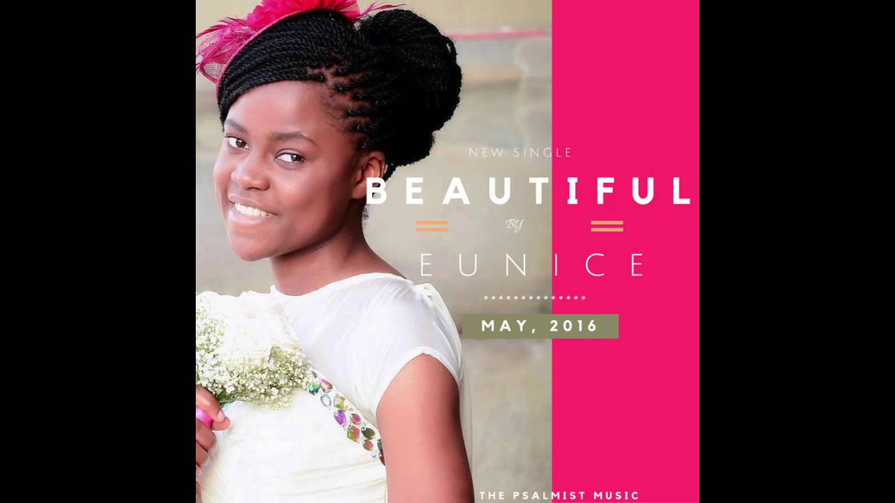 Beautiful By Eunice Ojo - YouTube