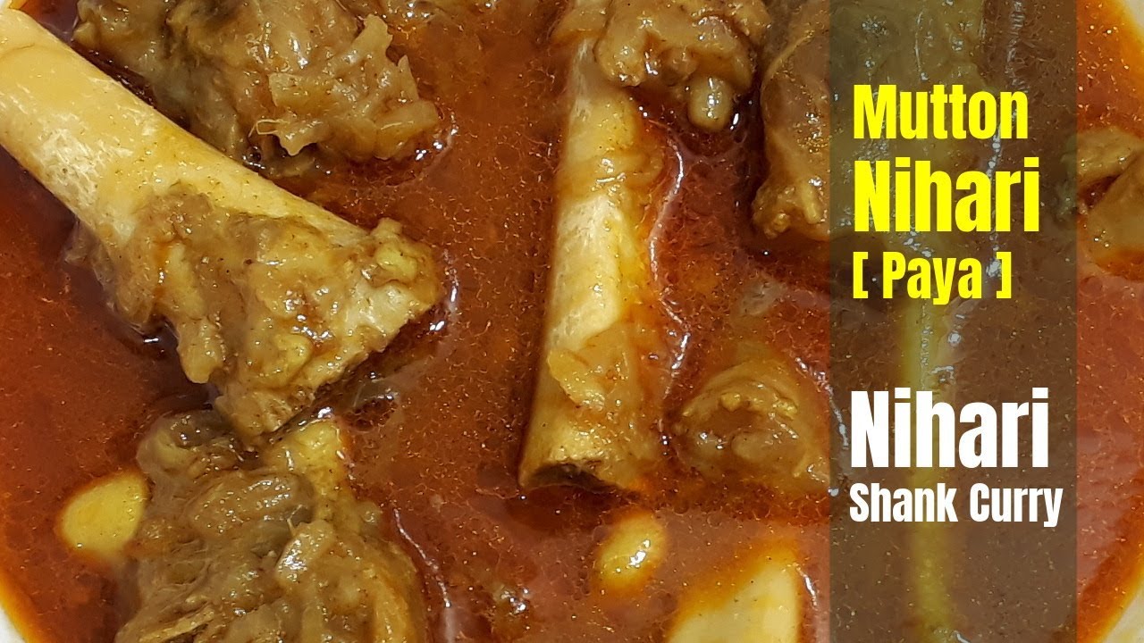 ঈদ স্পেশাল নিহারী! Nalli Nihari Recipe / Mutton Paya Nihari / Recipe ...