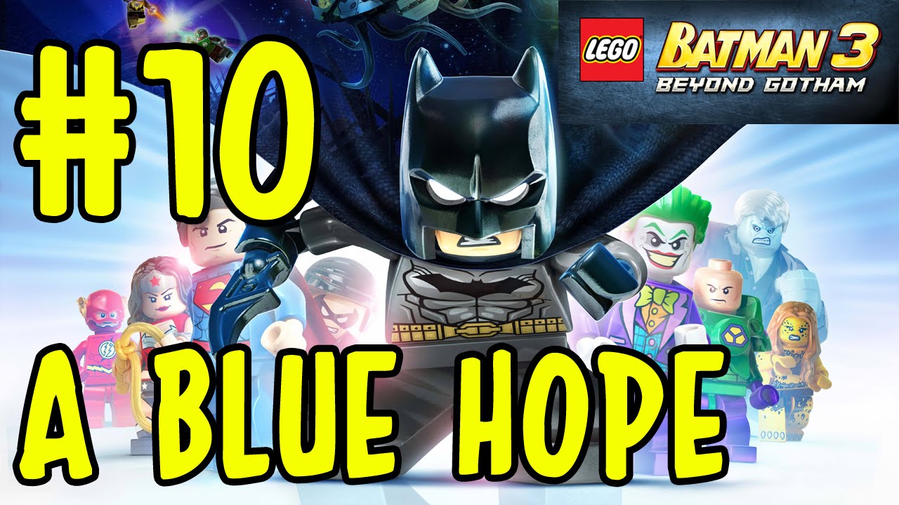 Lets Play LEGO Batman 3: Beyond Gotham (#10) A Blue Hope - YouTube