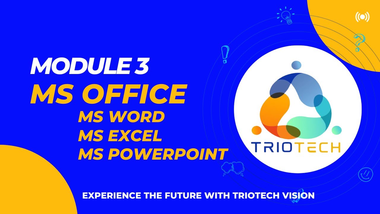 MS Office | Module 3 | TTMP | TrioTech Vision - YouTube