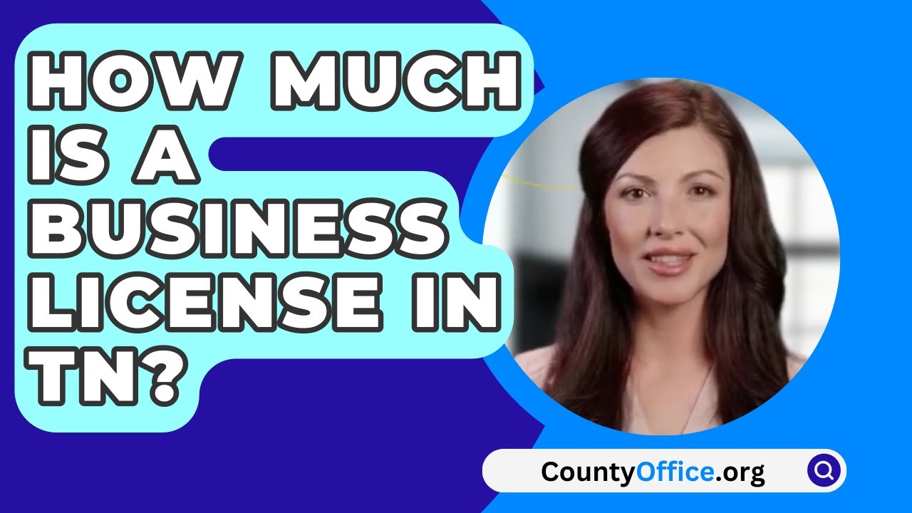 How Much Is A Business License In TN CountyOffice YouTube how-much-is-a-business-license-in-tn-countyoffice-youtube