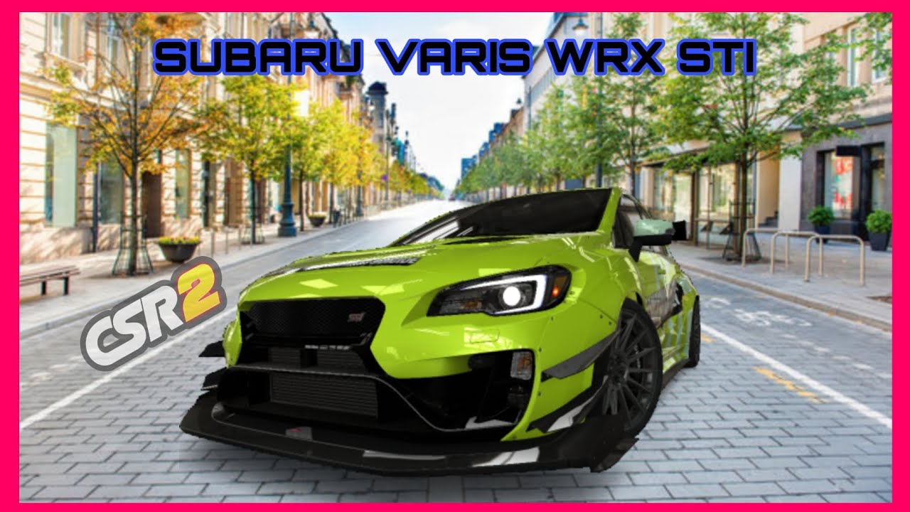 CSR2- SUBARU VARIS WRX STI CALM Edition - FIRST DRIVE & FIRST LOOK ...