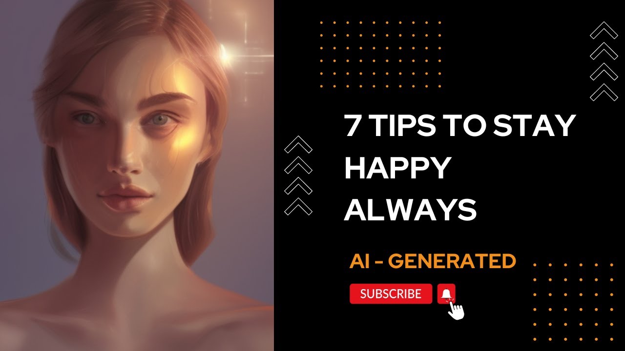 7 TIPS TO STAY HAPPY ALWAYS - YouTube