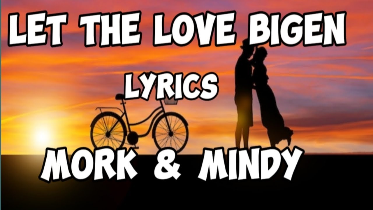 LET THE LOVE BEGIN (WITH LYRICS) BY: MORK & MINDY #MORK&MINDY - YouTube