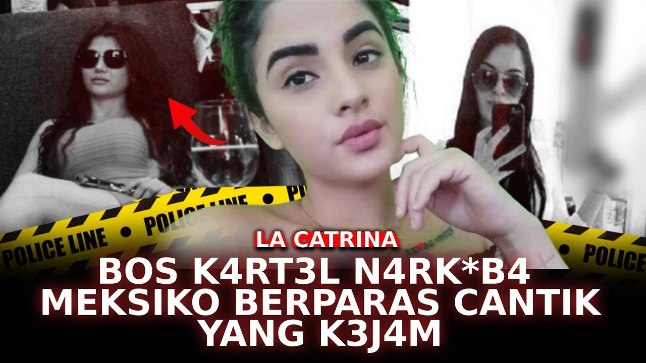 Bos Kart*l Nark*ba Meksiko Berparas Cantik yang K3j4m - La Catrina - YouTube