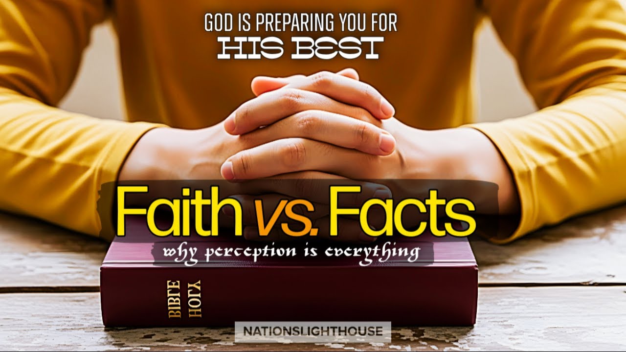 Faith or Fact. Why Perception is everything. (Part 5) - YouTube
