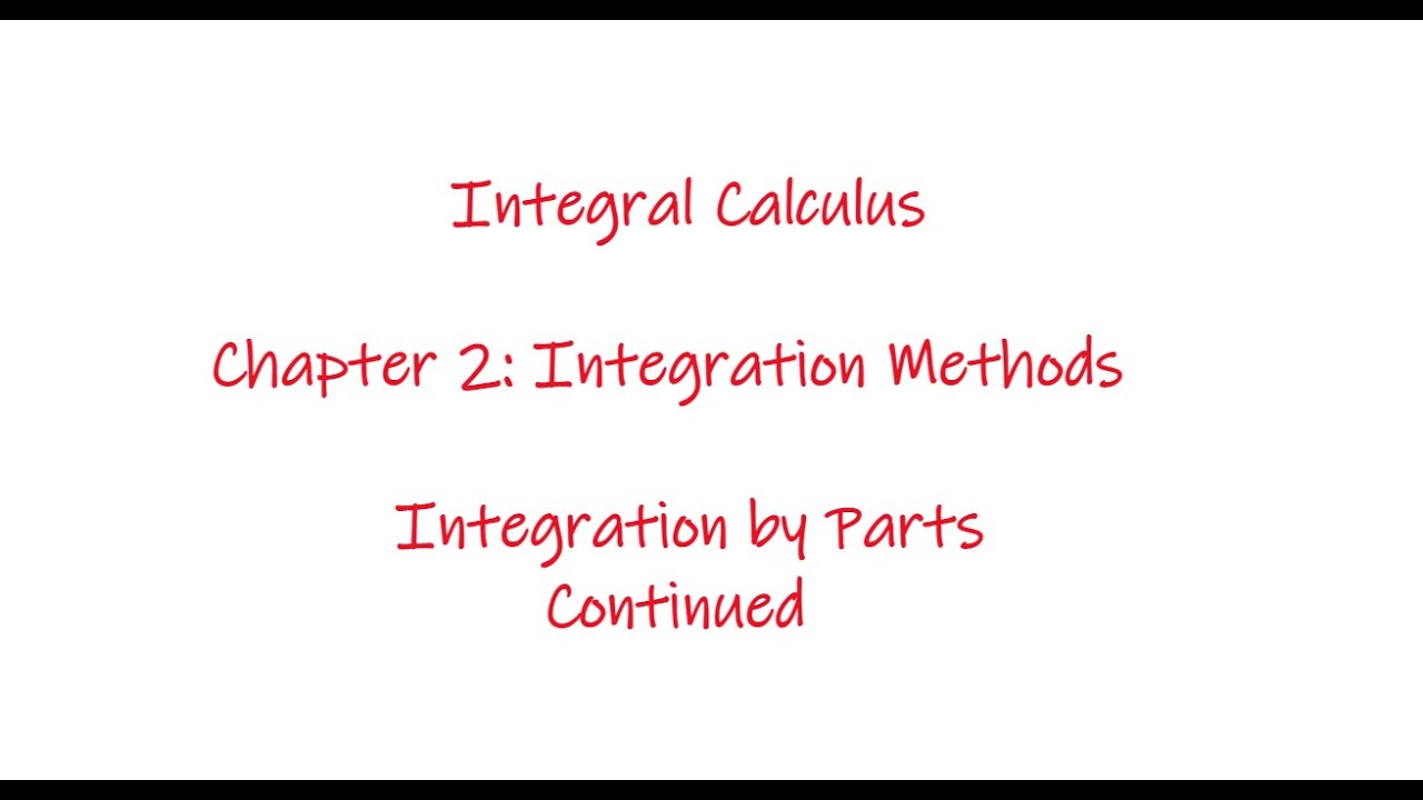 14- Integral Calculus - Ch 2 - Integration by Parts (Cycling Steps ...