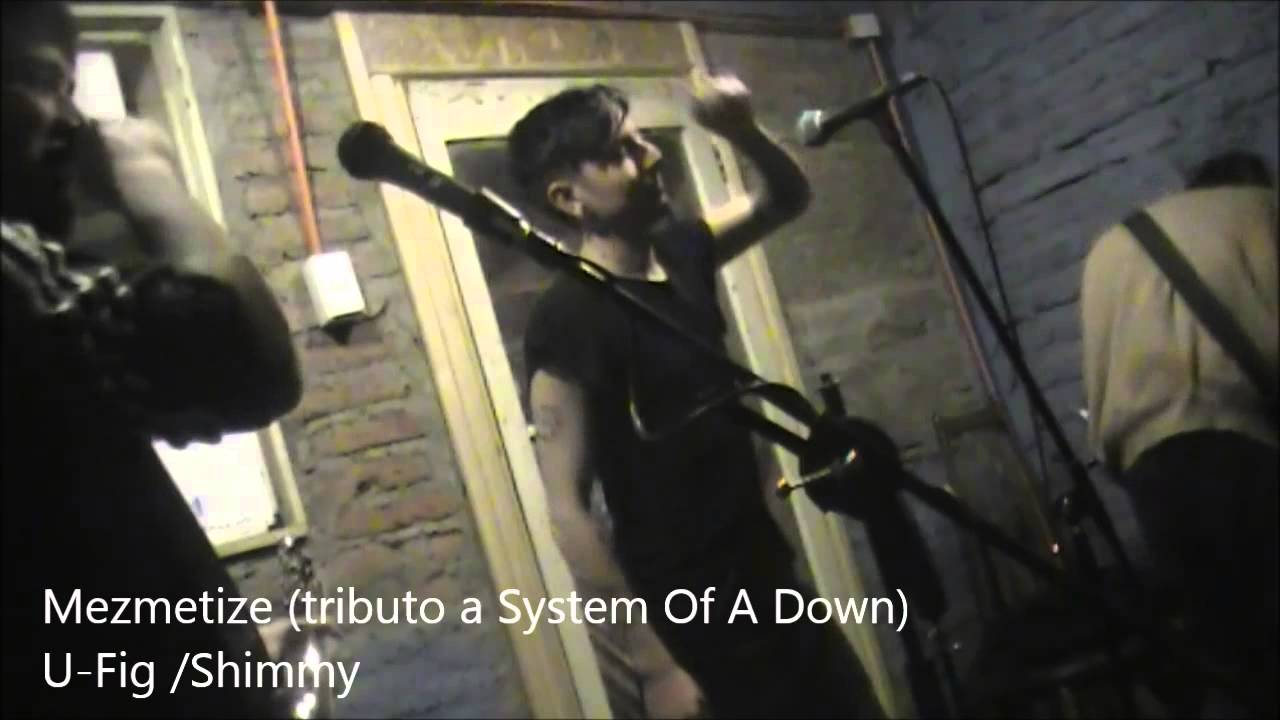 System of a Down- U-Fig/ Shimmy (Mezmetize - Cover Band) - YouTube