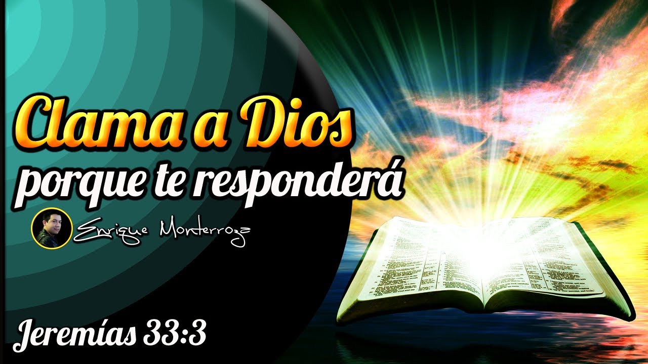 Clama a Dios porque te responderá - YouTube