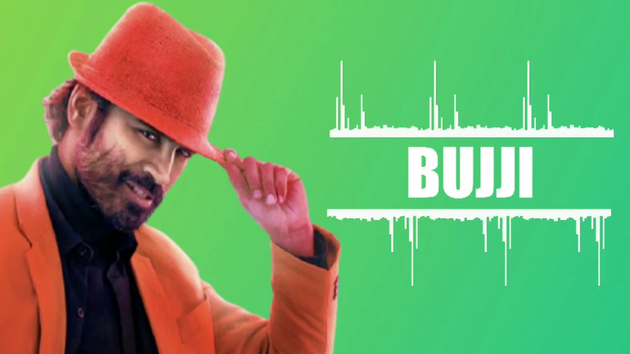 Bujji ringtone | Bujji Bgm| Telugu lyrics| Dhanush - YouTube