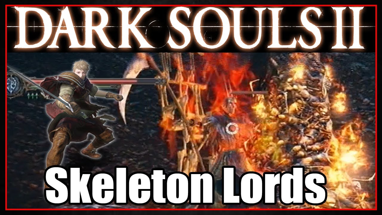 DARK SOULS 2 - BOSS 10 "SKELETON LORDS" [C/ COMENTÁRIOS] - YouTube