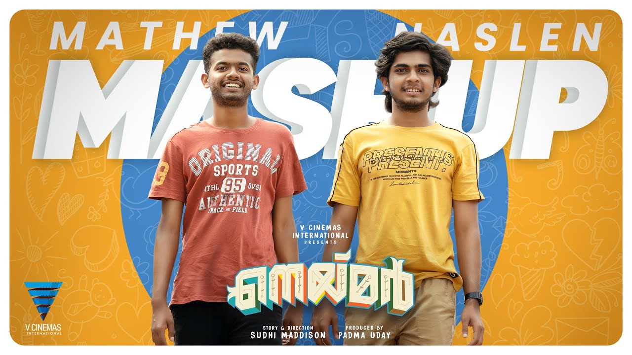 MATHEW & NASLEN Mashup | Sudhi Maddison | V Cinemas International - YouTube