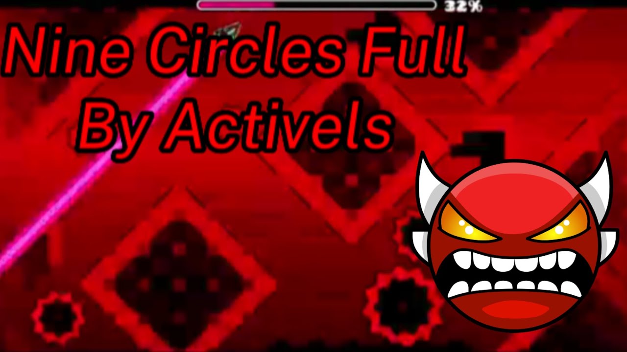 GD: Nine Circles Full By Activels (Insane Unrated Long Demon Circles ...