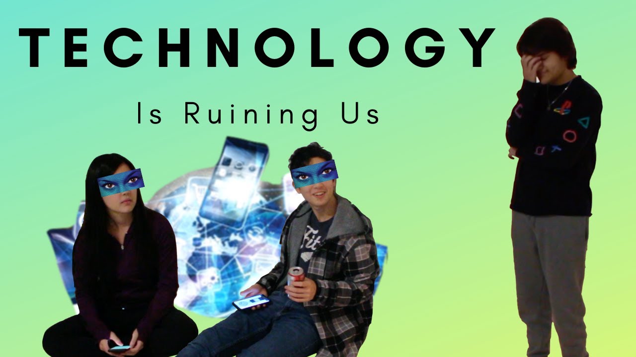 Technology is RUINING us! - YouTube