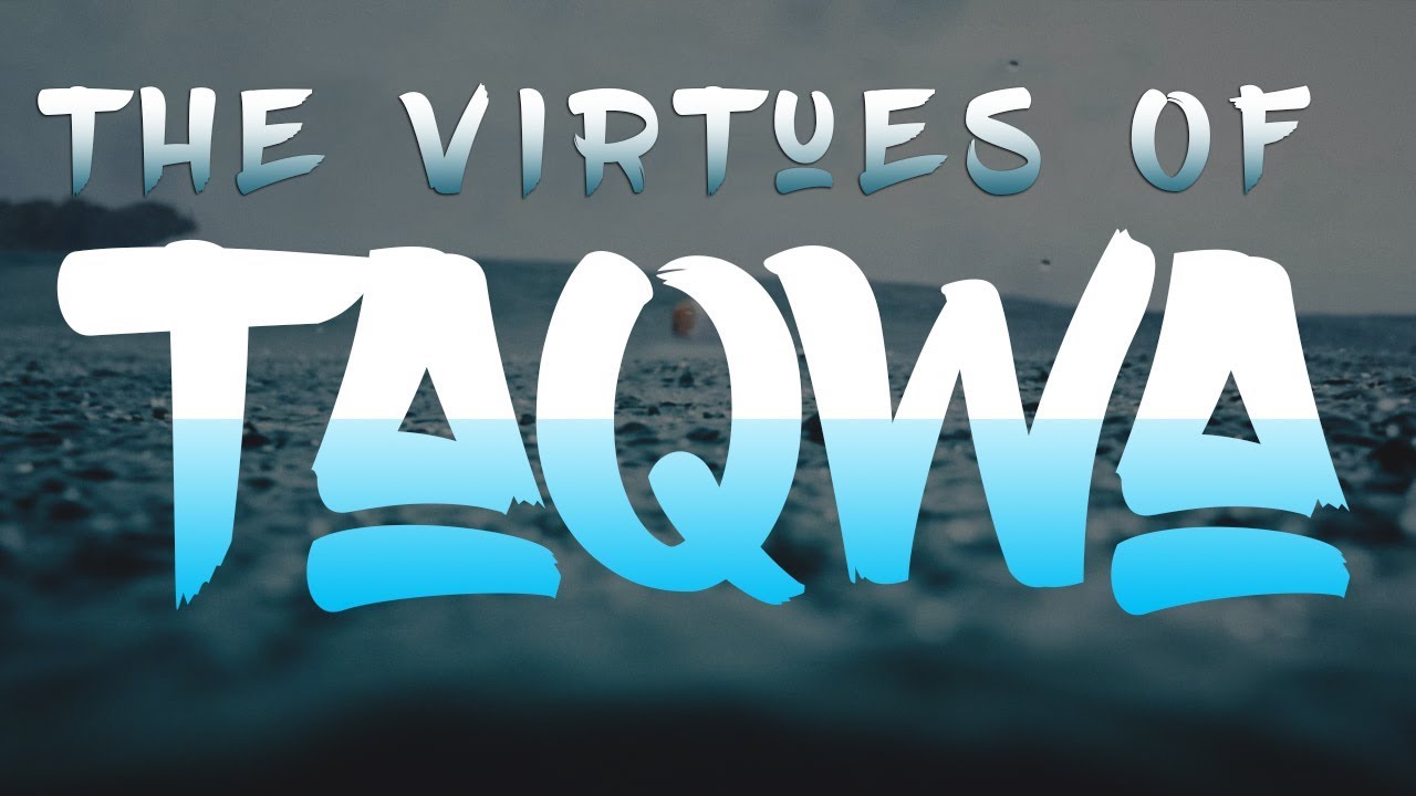 The Virtues Of Taqwa (Piousness, fear of Allah) - Shaykh Hamza Yusuf ...