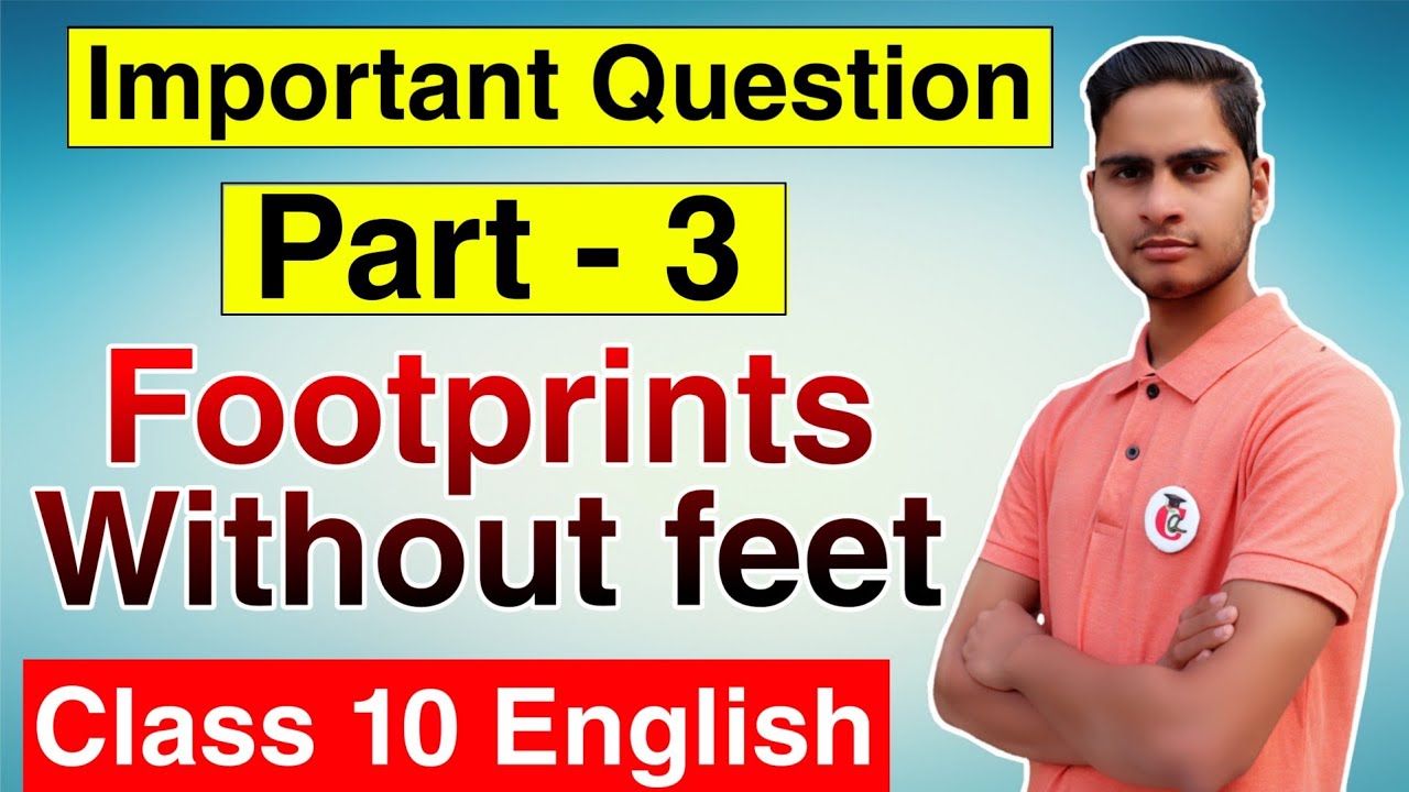 Class 10 English Important Questions and Answers of Footprints Without ...