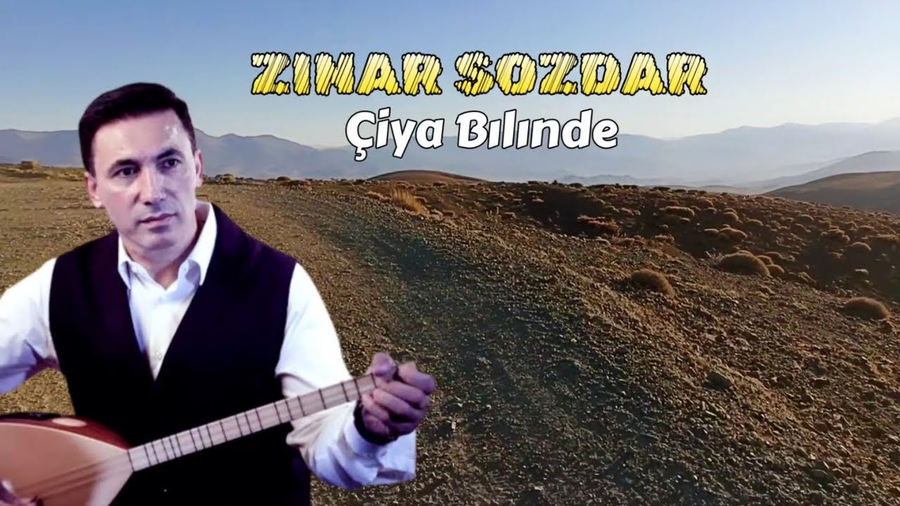 Zınar Sozdar - Çiya Bılınde-Duygulu Yürekten Okunan Aşk Şarkısı - YouTube