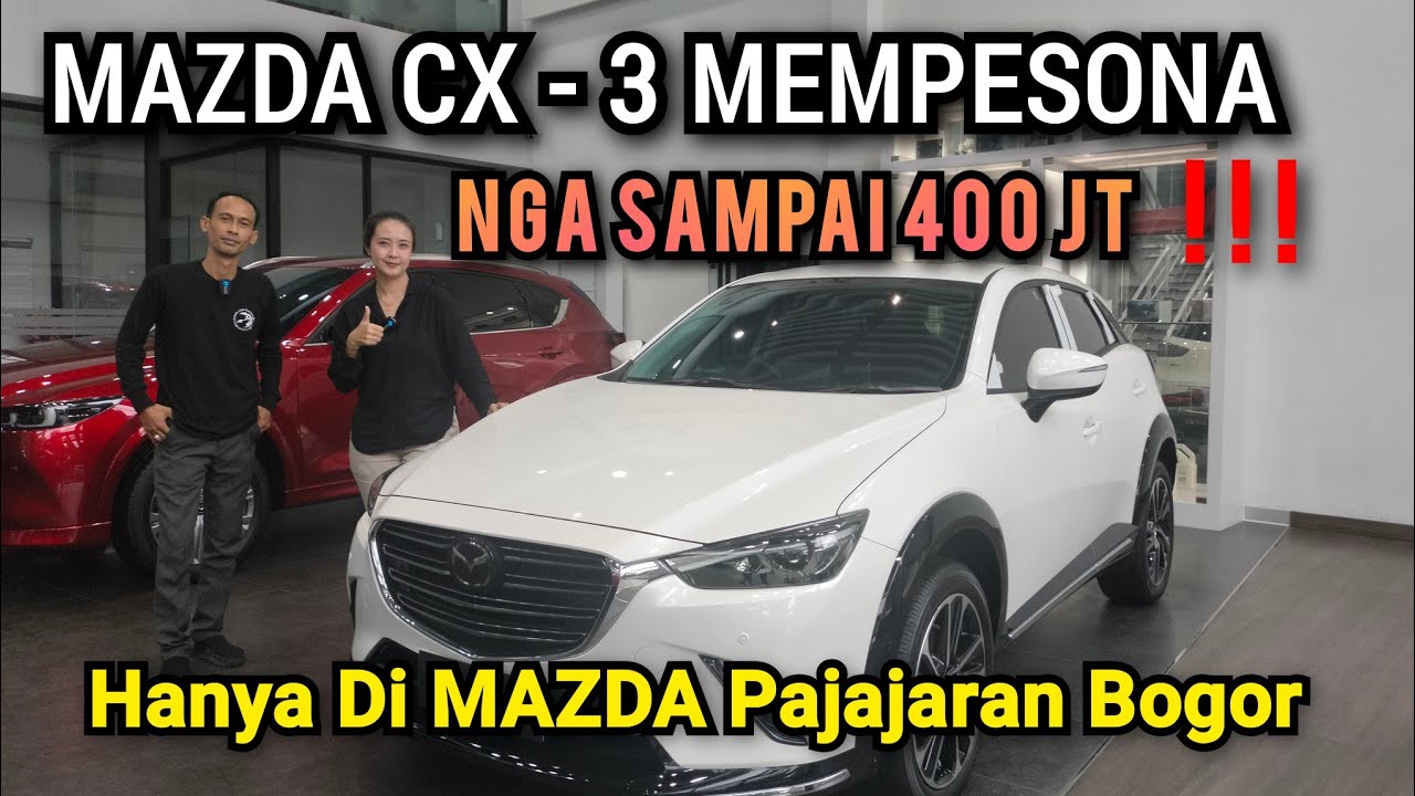 PROMO MAZDA CX - 3 SPORT PREMIUM CAR BAWAH 400 JT - YouTube