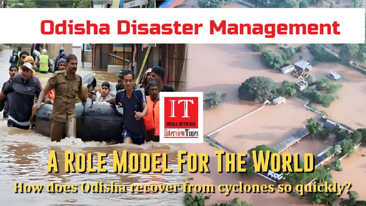 Odisha Is A Role Model For Mitigating Disaster Management | How Odisha ...