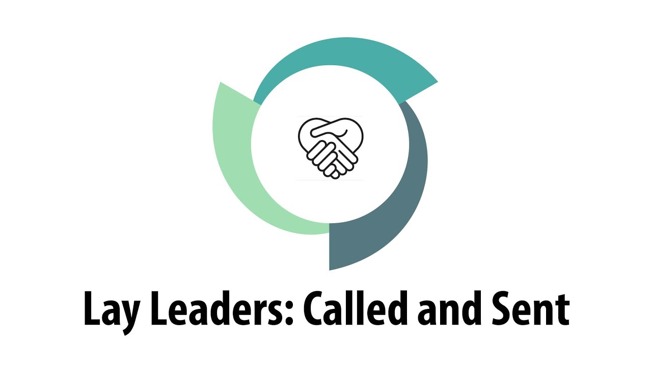 Lay Leaders: Called and Sent - YouTube