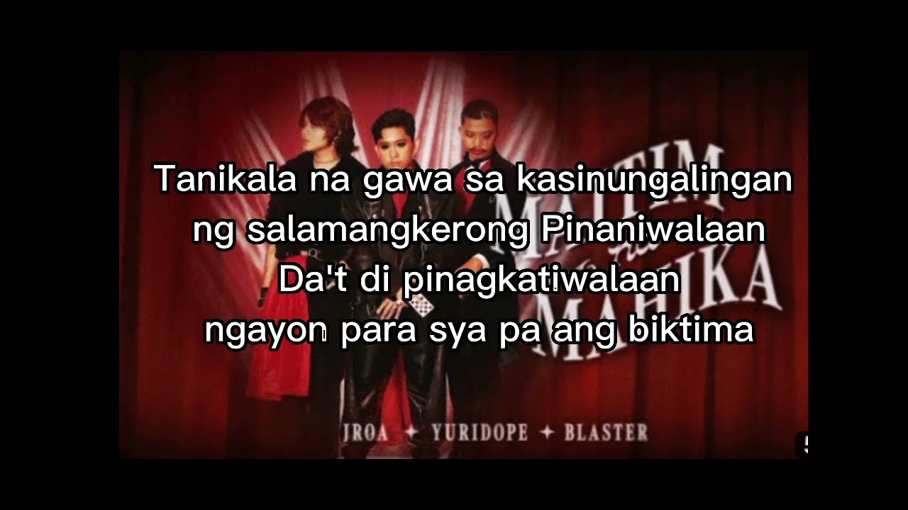 MAITIM NA MAHIKA .JROA FT. YURI DOPE. BLASTER SILONGA | LYRICS - YouTube