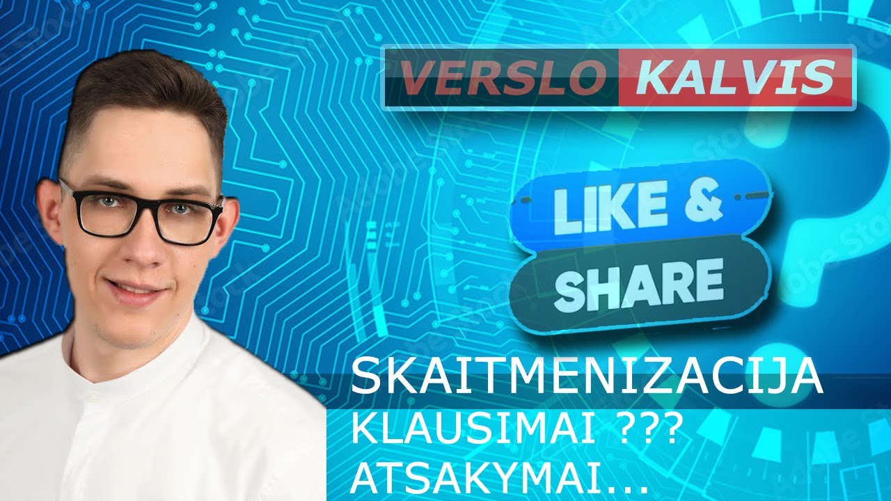 VERSLO KALVIS - SKAITMENIZACIJOS KLAUSIMAI IR ATSAKYMAI… ??!! WEB ...