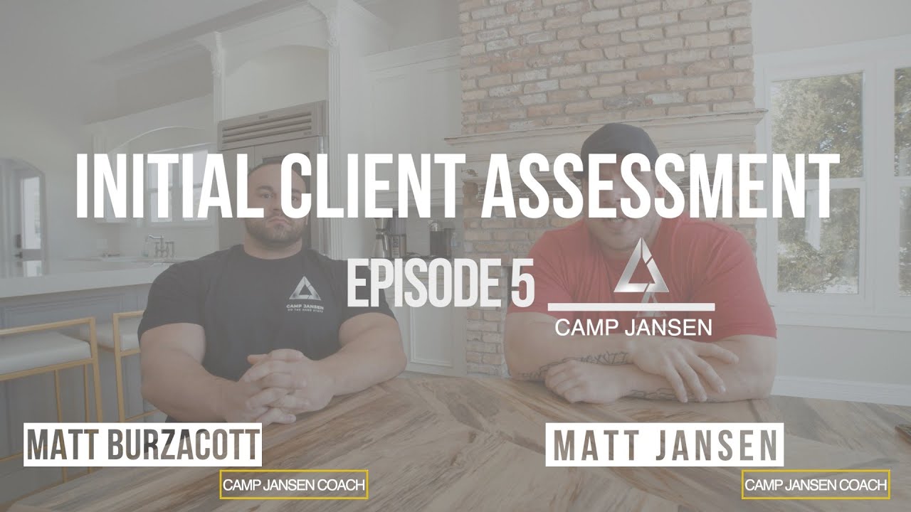 Camp Jansen EPS#5 - Clients Assessments with Coach Matt Buzacott and ...
