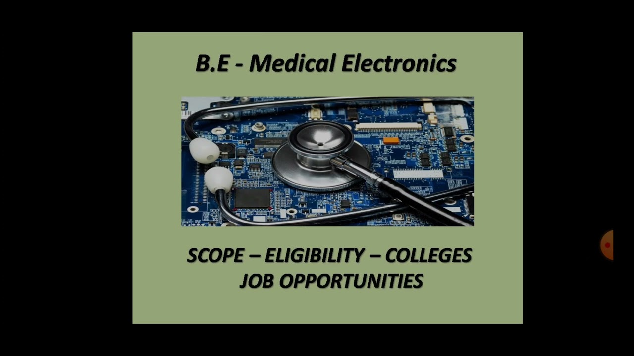 B.E - MEDICAL ELECTRONICS ENGINEERING | மருத்துவ மின்னணு பொறியியல் ...