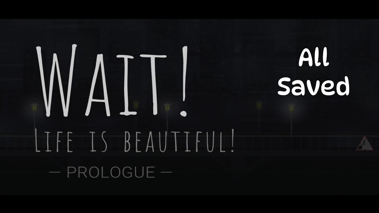 DON'T DO IT ! | Wait! Life is Beautiful Prologue gameplay walkthrough ...