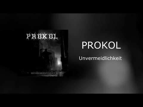 Prokol - Unvermeidlichkeit