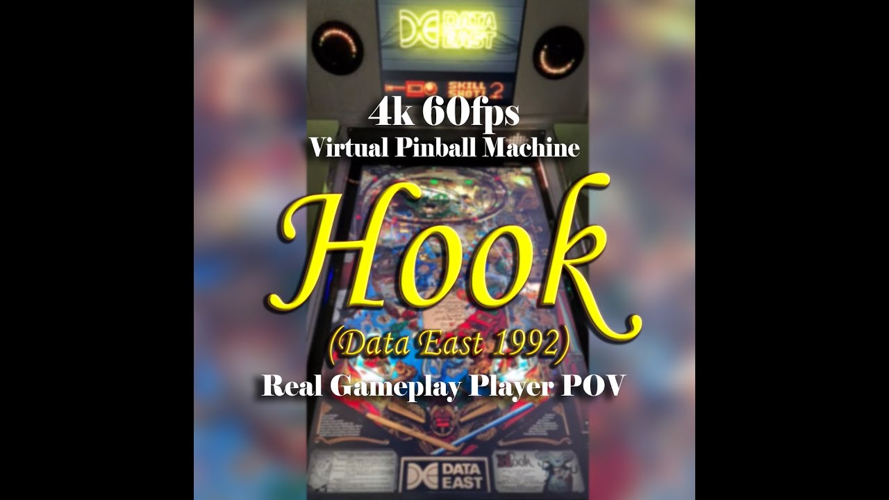 Hook (Data East 1992) 4k 60fps Virtual Pinball Machine - V-Pin Workshop ...