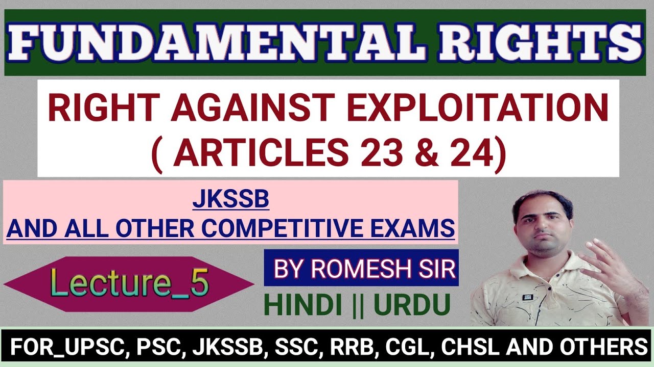 Lec.5 | Right against exploitation (Articles 23-24) | Fundamental ...