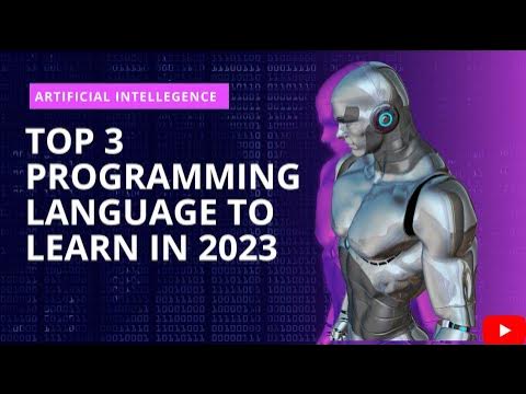 Top 3 programming language you should learn in 2023 || artificial intelligence - YouTube