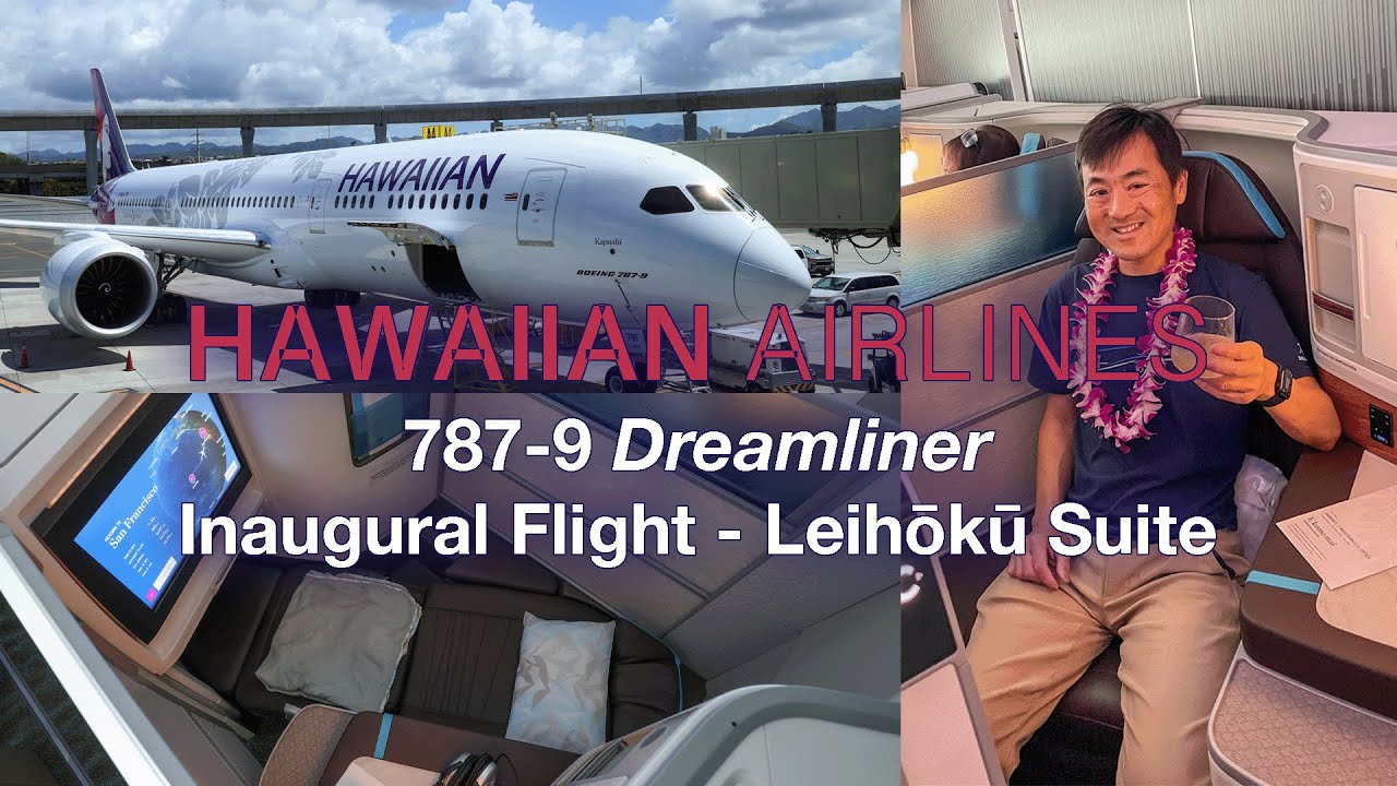 Hawaiian Airlines 787 Dreamliner Inaugural Flight - Leihoku Suite - YouTube