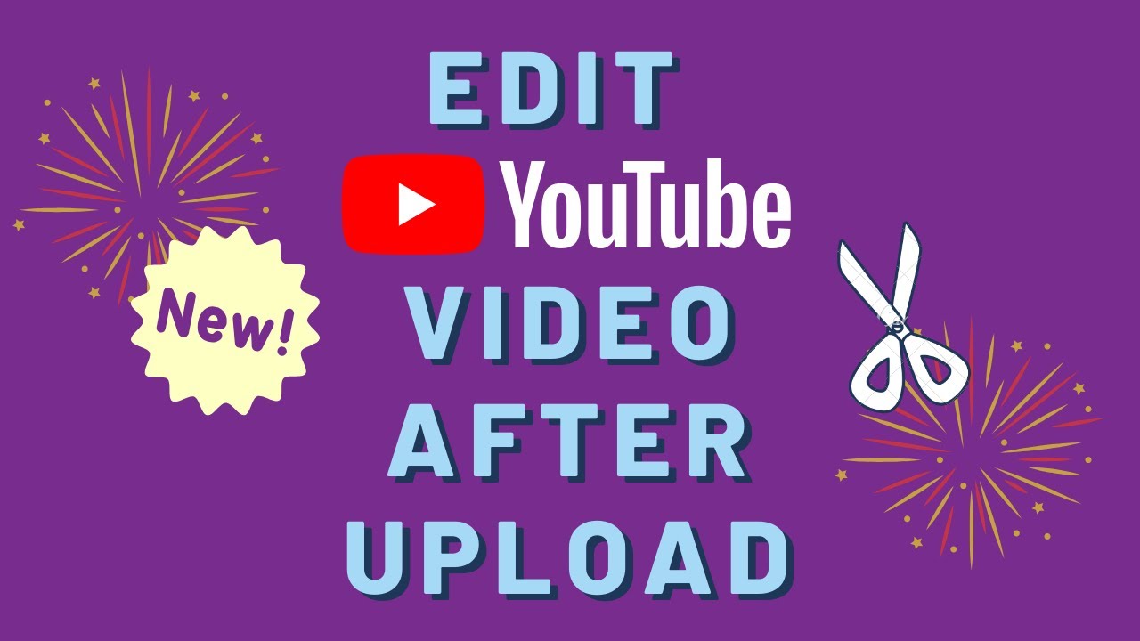 How To Edit YouTube Video After Uploading It 2020 YouTube Video how-to-edit-youtube-video-after-uploading-it-2020-youtube-video