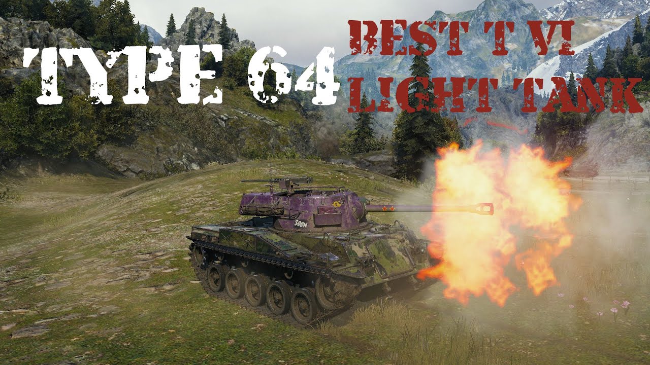 WOT - Type 64 - Best Tier VI Light Tank - YouTube
