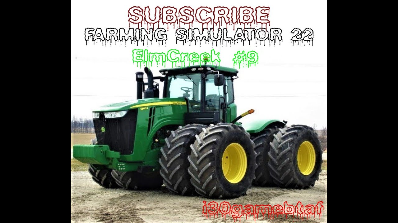 i30gamebtaf & Farming Simulator #9 ElmCreek map - YouTube