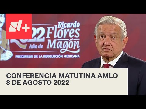 AMLO Conferencia Hoy / 8 de agosto 2022