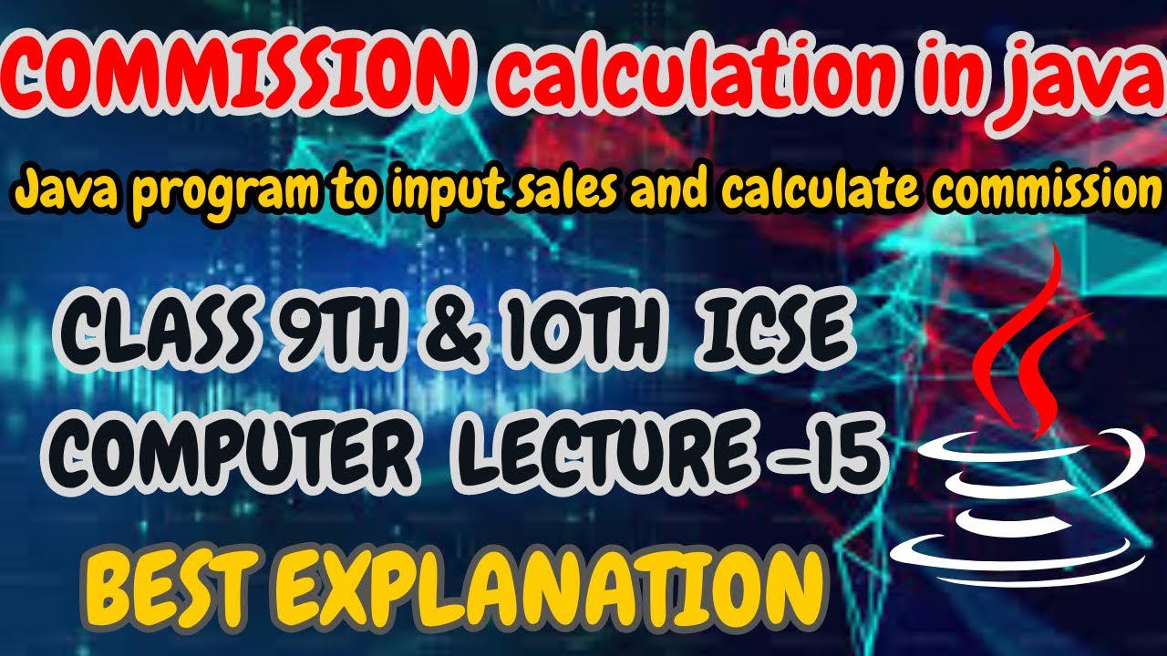 Calculate Commission Based On Sales Input By User In Javaicse Computer Class 9 10if Else Youtube