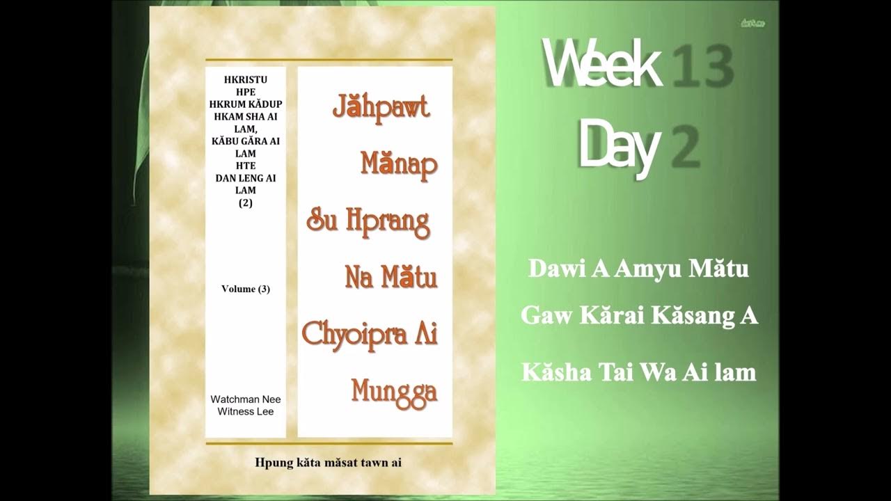 Jăhpawt Mănap Su Hprang Na Mătu Chyoipra Ai Mungga Week 13 Day 2 Kachin ...