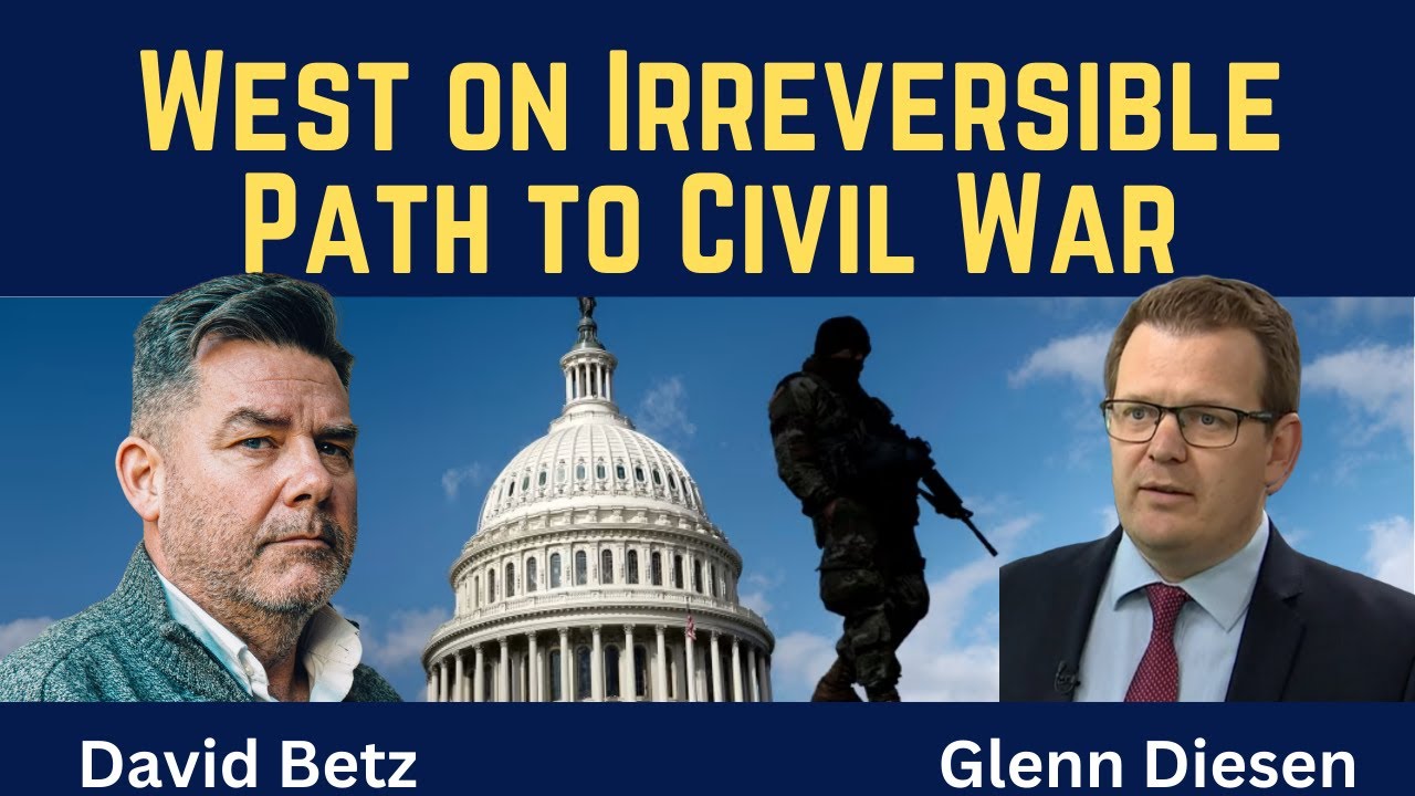 David Betz: The West on Irreversible Path to Civil War – The Military ...