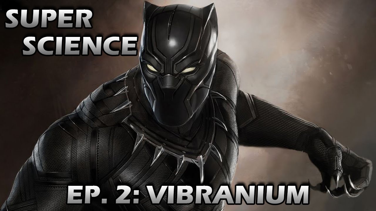Vibranium - Super Science - YouTube