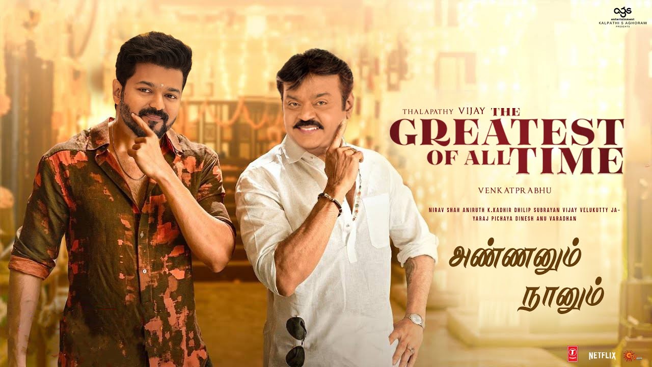 Annanum Nanum - The GOAT Second Single | Thalapathy Vijay | Vijaykanth ...