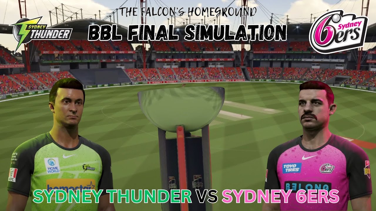 SIMULATION MATCH - BBL Grand Final - Sydney Thunder vs Sydney 6ers ...