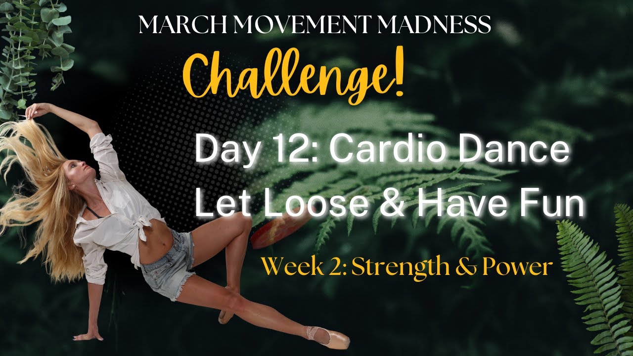 Day 12: Cardio Dance Let Loose & Have Fun| Movement Awakening Dance ...