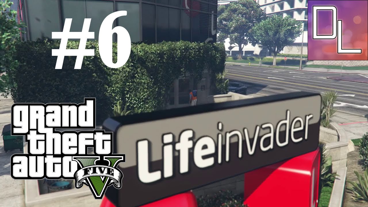Grand Theft Auto V (PS4) Part 6 - Invading Lifeinvader - YouTube