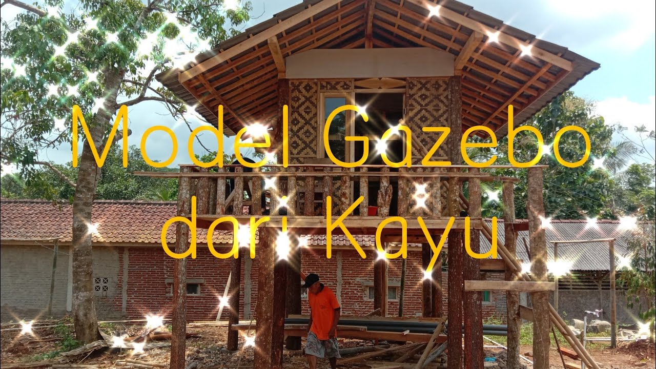 Membuat Gazebo dari Kayu (Rumah Pohon) - YouTube
