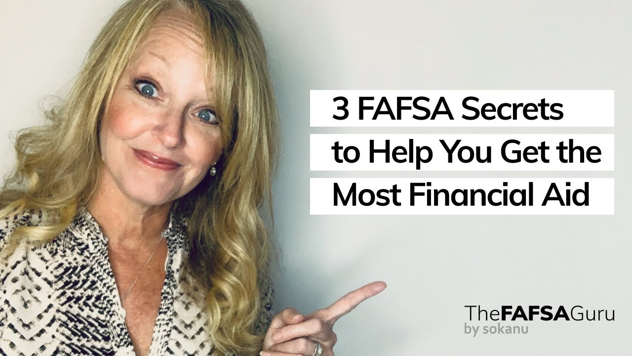 3 FAFSA secrets to help you get the most financial aid - YouTube